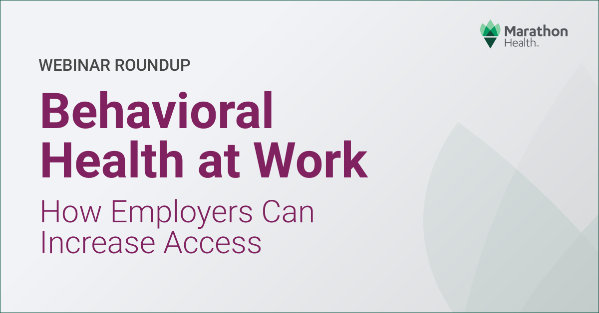 Behavioral Health at Work: How Employers Can Increase Access Webinar ...