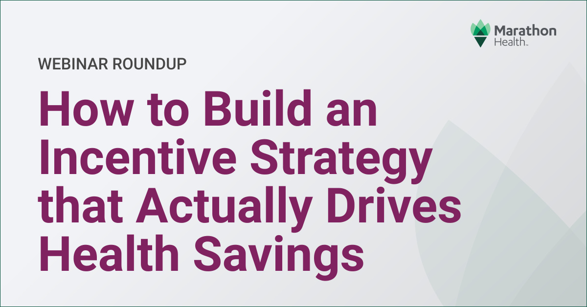 How to Build an Incentive Strategy Webinar | Marathon Health